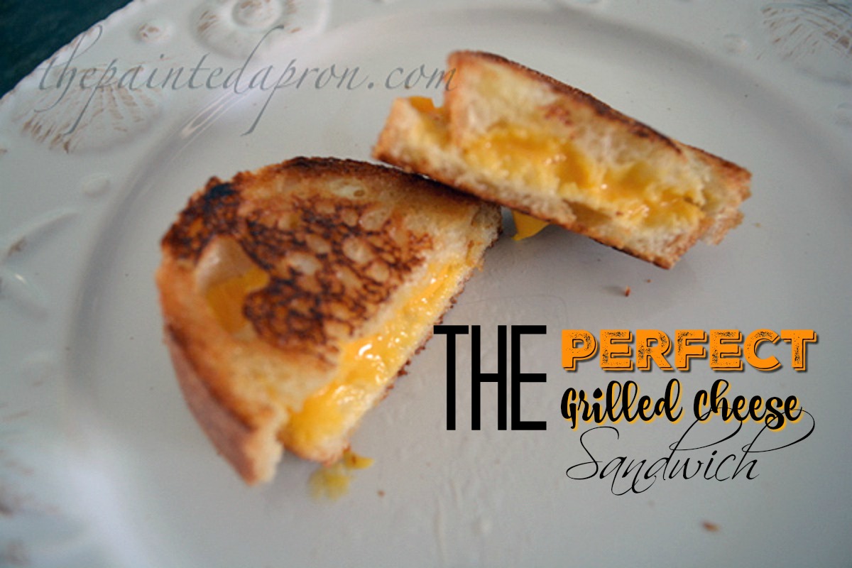 perfect grilled cheese | The Painted Apron